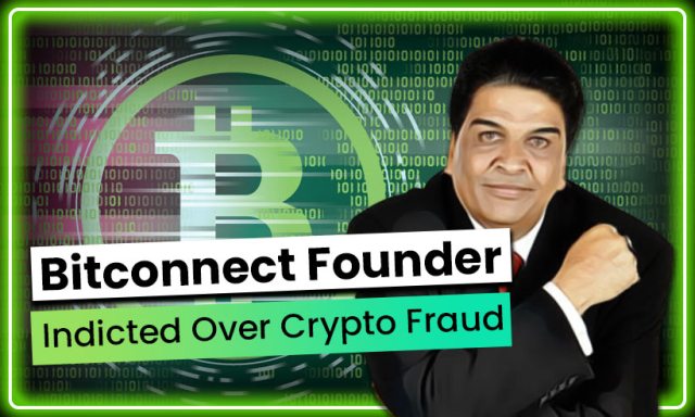BitConnect Founder Charged With Masterminding $2.4 Billion Fraud ...