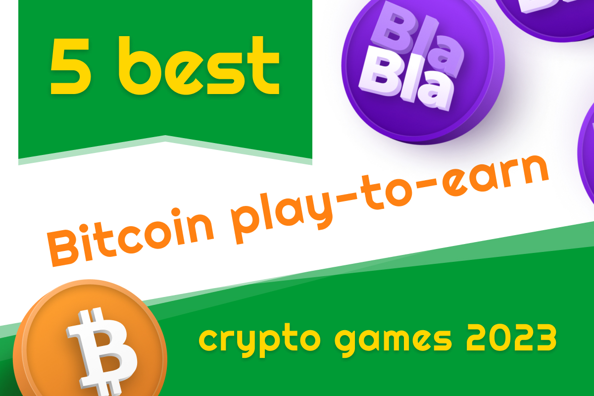 5 best bitcoin play-to-earn crypto games 2023 | Bitcoinist.com