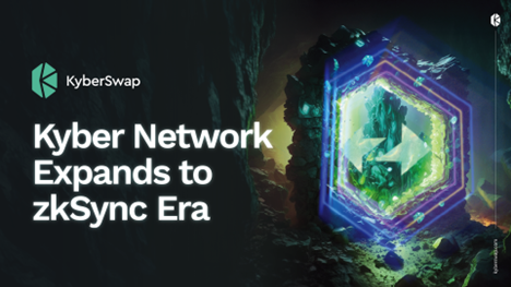 Kyber Network Expands to zkSync Era: Deploying KyberSwap Aggregator and ...