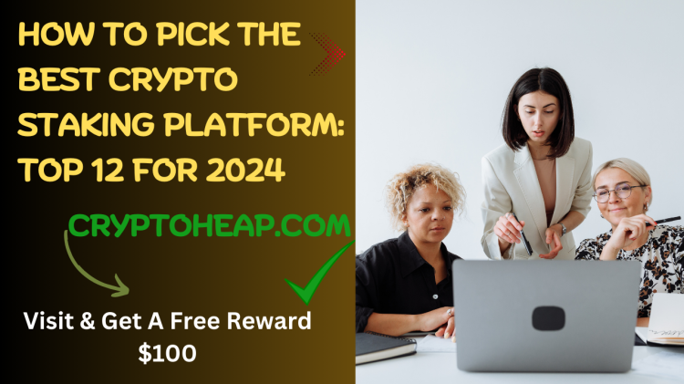 How to Pick the Best Crypto Staking Platform: Top 12 for 2024 ...